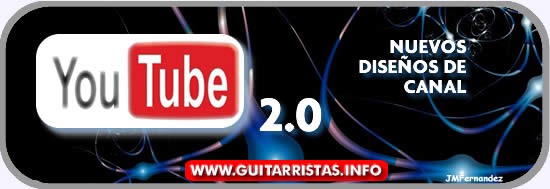 Nuevos canales Youtube 2.0 | Guitarristas